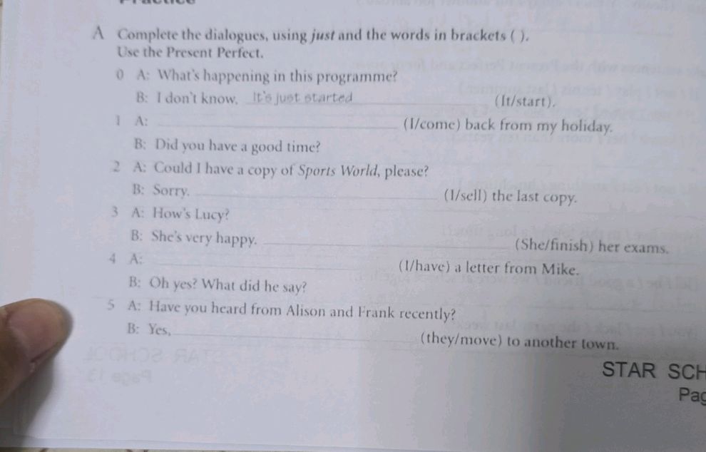 A Complete the dialogues, using just and the | StudyX