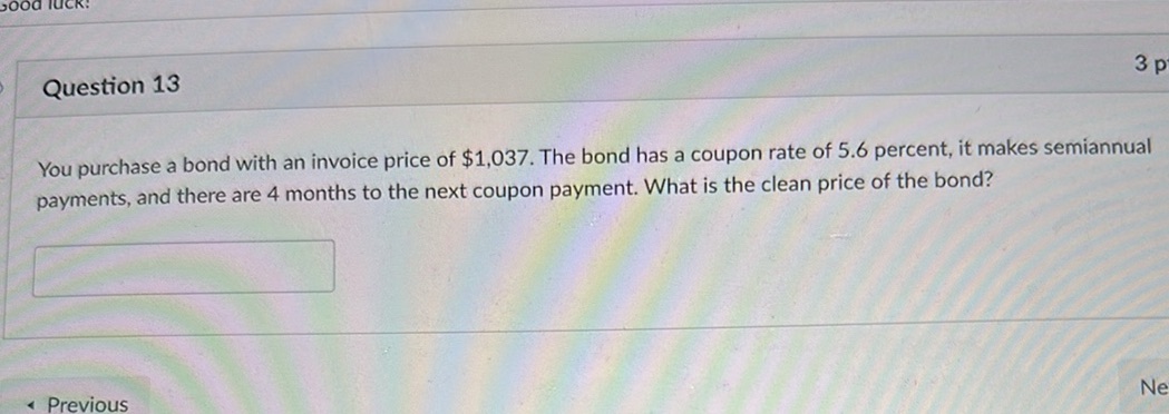 You purchase a bond with an invoice price of | StudyX