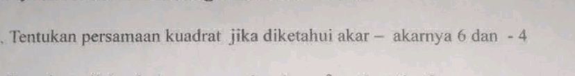 Tentukan persamaan kuadrat jika diketahui | StudyX