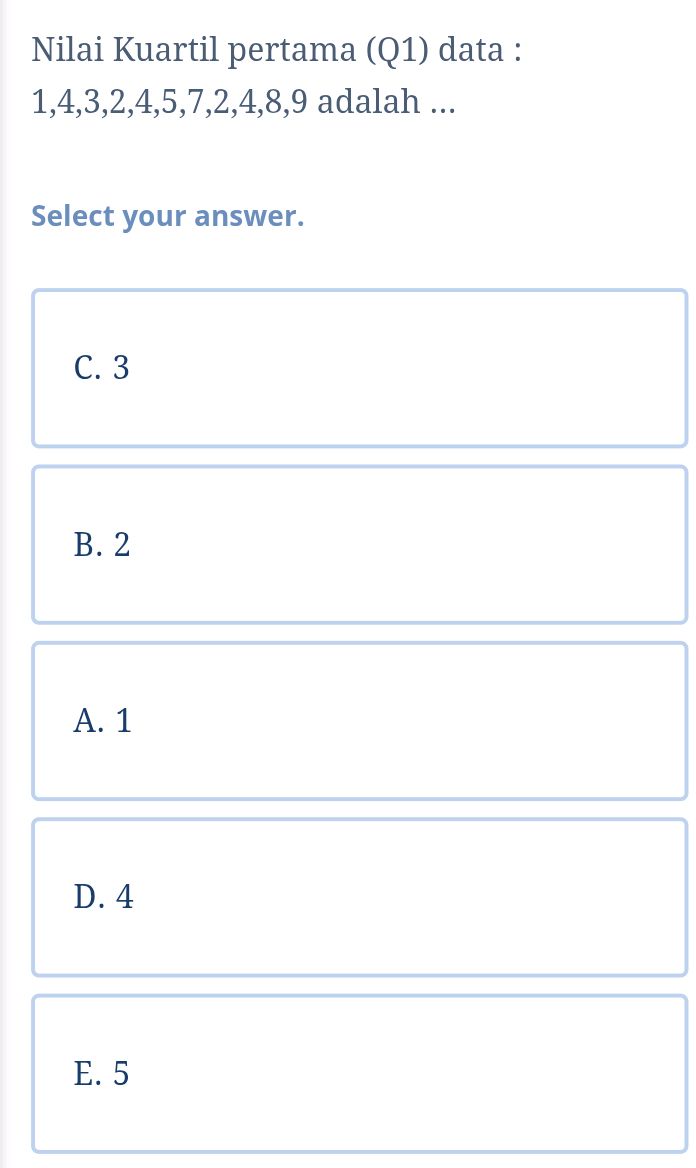 Nilai Kuartil pertama (Q1) data : | StudyX