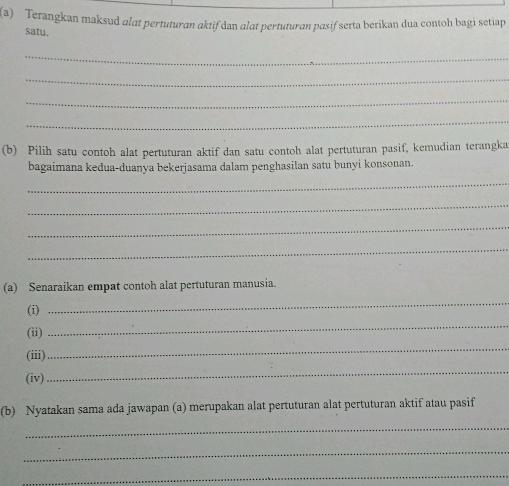 (a) Terangkan maksud alat pertuturan aktif