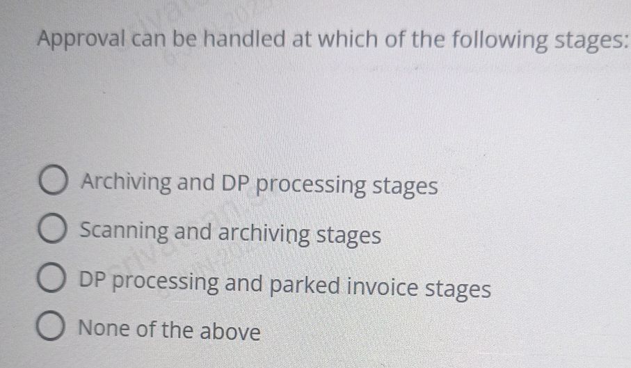 Approval can be handled at which of the | StudyX