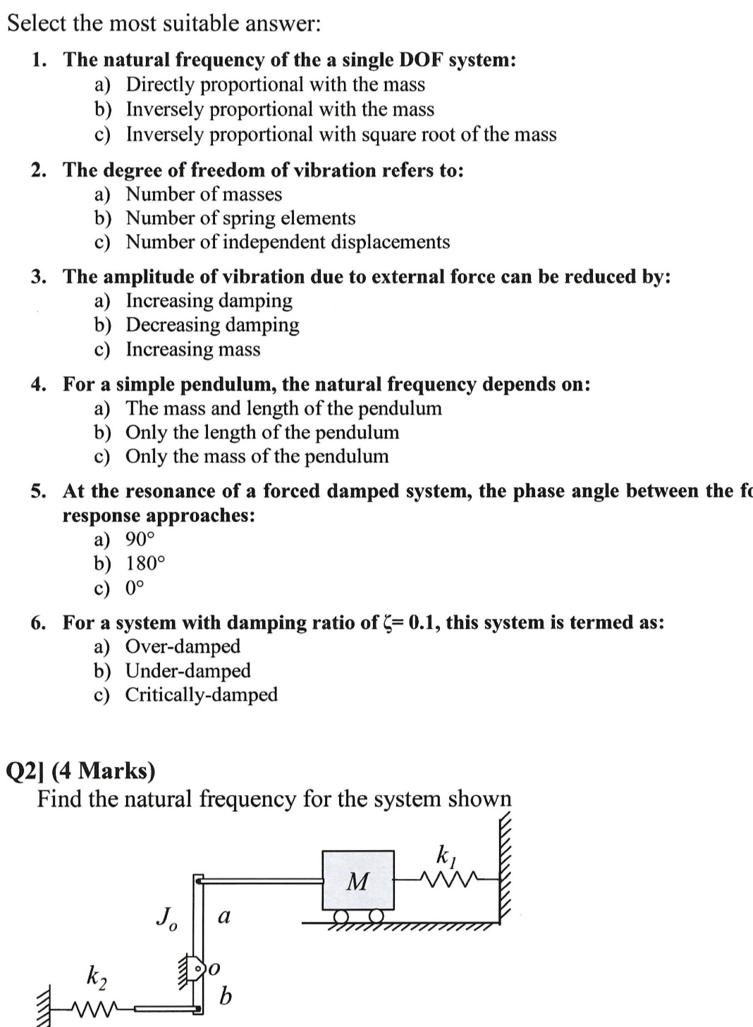 Select the most suitable answer: 1. The | StudyX