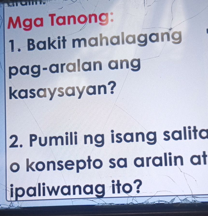 Mga Tanong: 1. Bakit mahalagang pag-aralan | StudyX