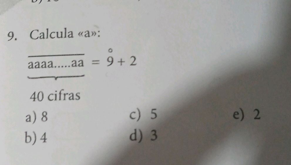 9. Calcula «a»: $ {aaaa.....aa}_{40 { | StudyX