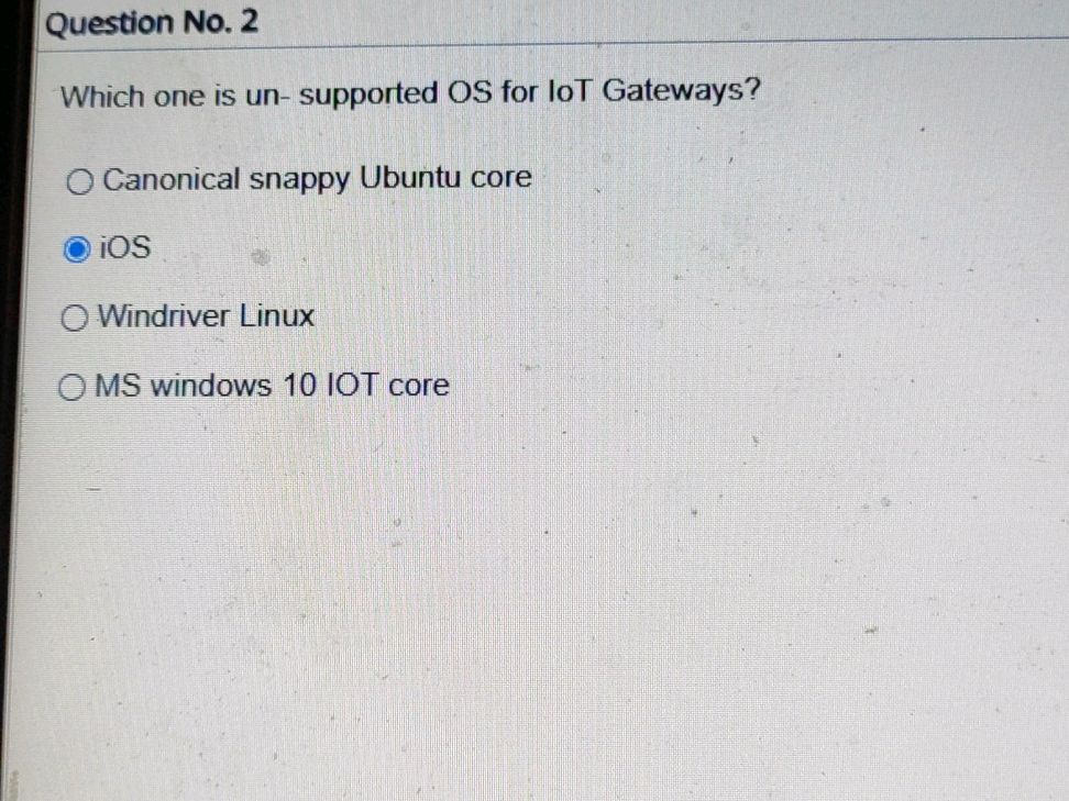 Which one is un- supported OS for IoT | StudyX