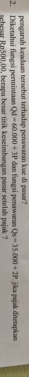 2. Diketahui fungsi permintaan Qd = 60.000 + | StudyX
