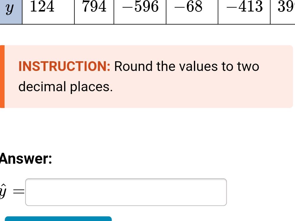INSTRUCTION: Round the values to two decimal | StudyX