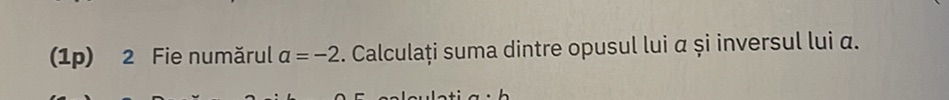 Fie numărul a = -2. Calculați suma dintre | StudyX