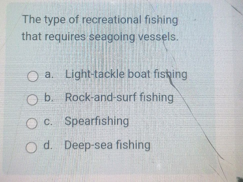 The type of recreational fishing that | StudyX