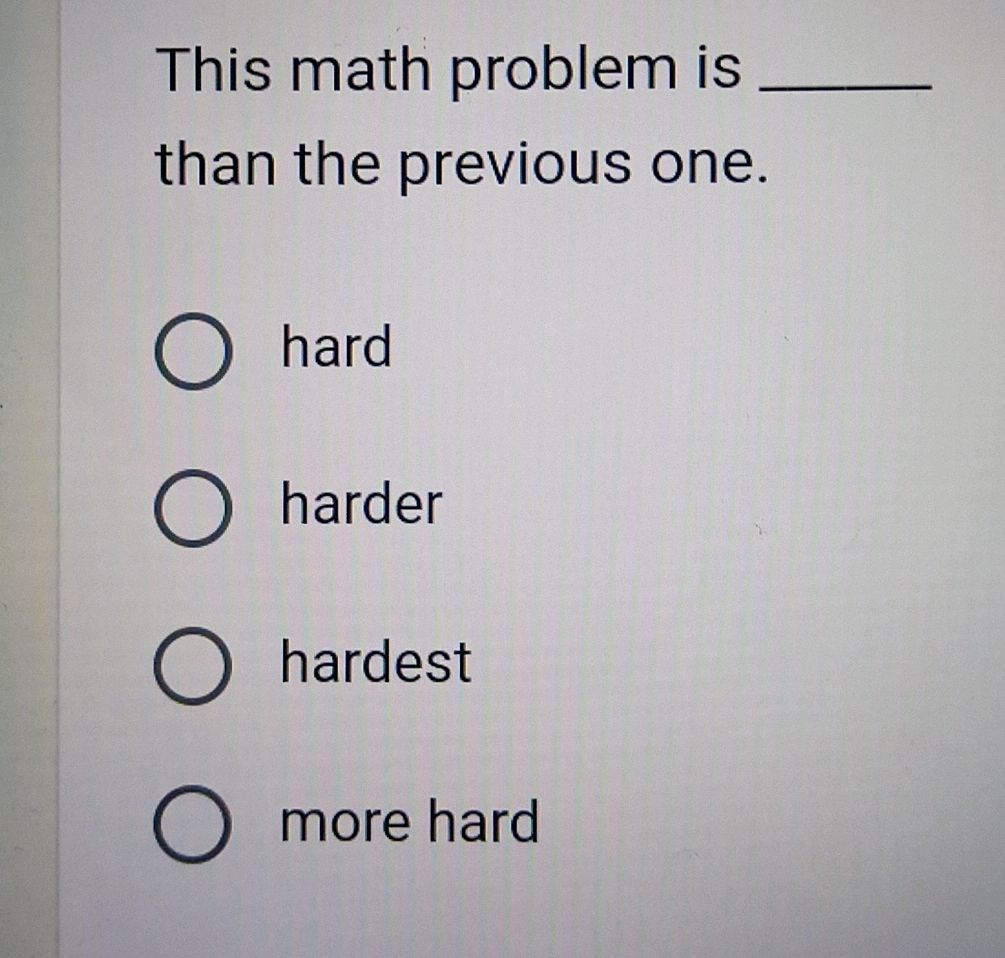This math problem is ______ than the | StudyX