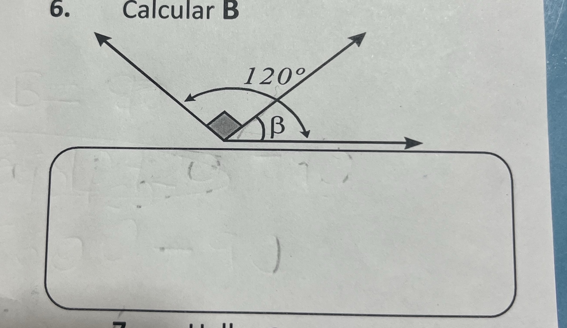 6. Calcular B $ $ is the angle. The angle | StudyX