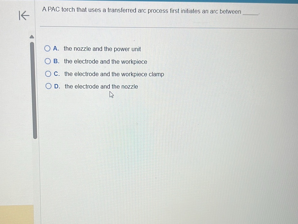 A PAC torch that uses a transferred arc | StudyX