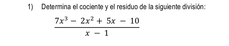 1) Determina el cociente y el residuo de la | StudyX