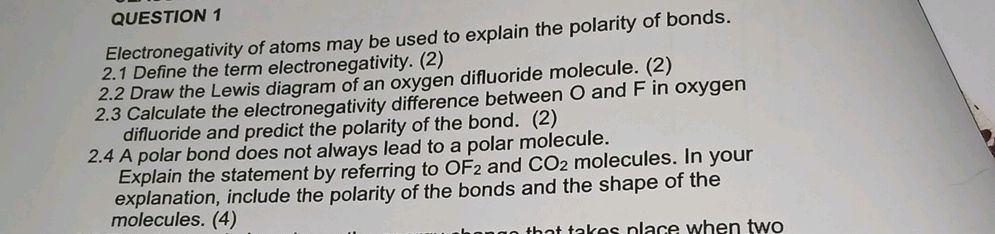 QUESTION 1 Electronegativity of atoms may | StudyX