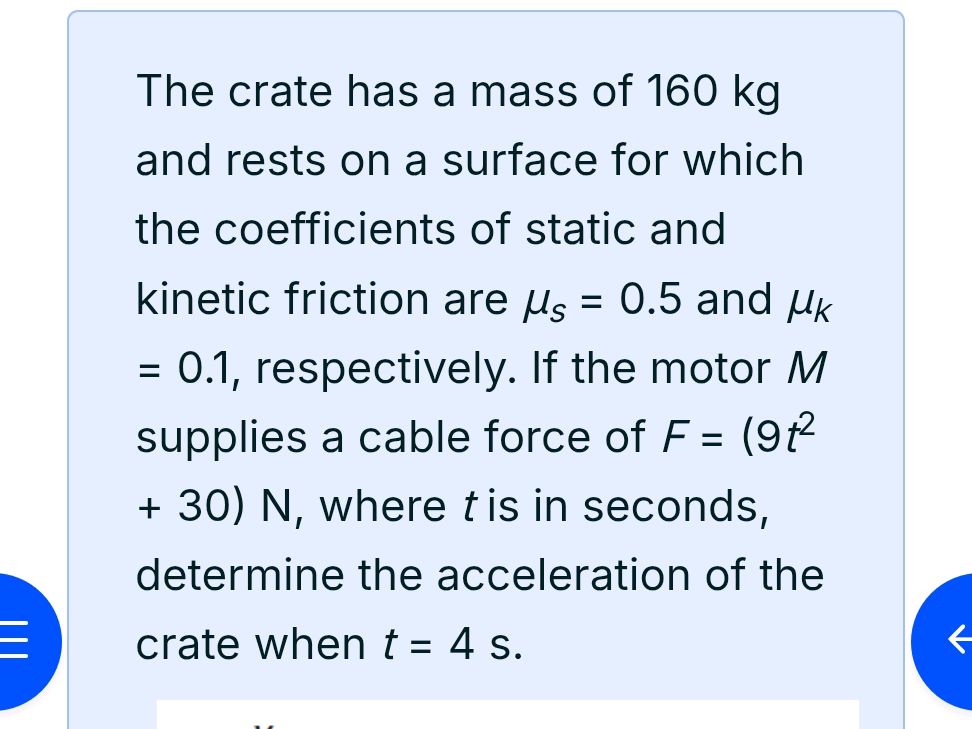 The crate has a mass of 160 kg and rests on | StudyX