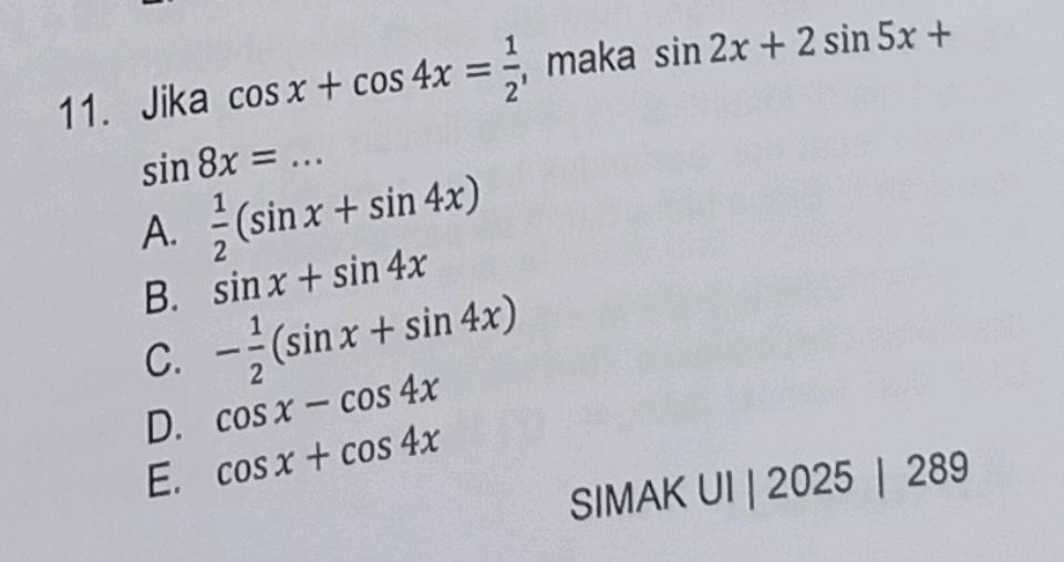11. Jika $ x + 4x = {1}{2}$, maka $ 2x | StudyX