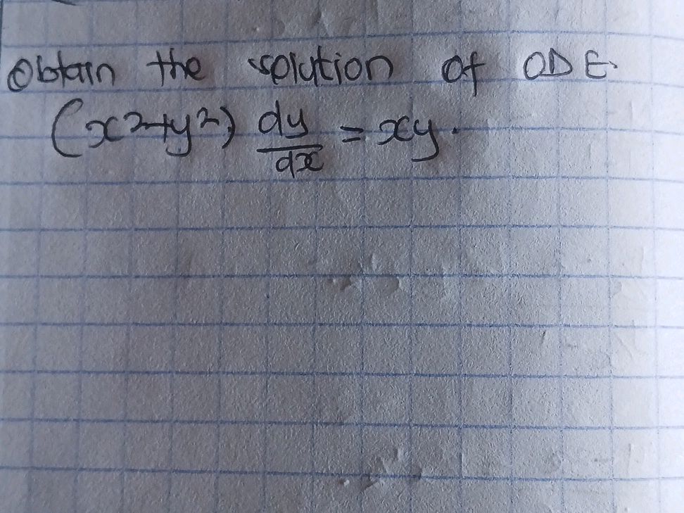 Obtain the solution of ODE. $(x^2 + y^2) | StudyX