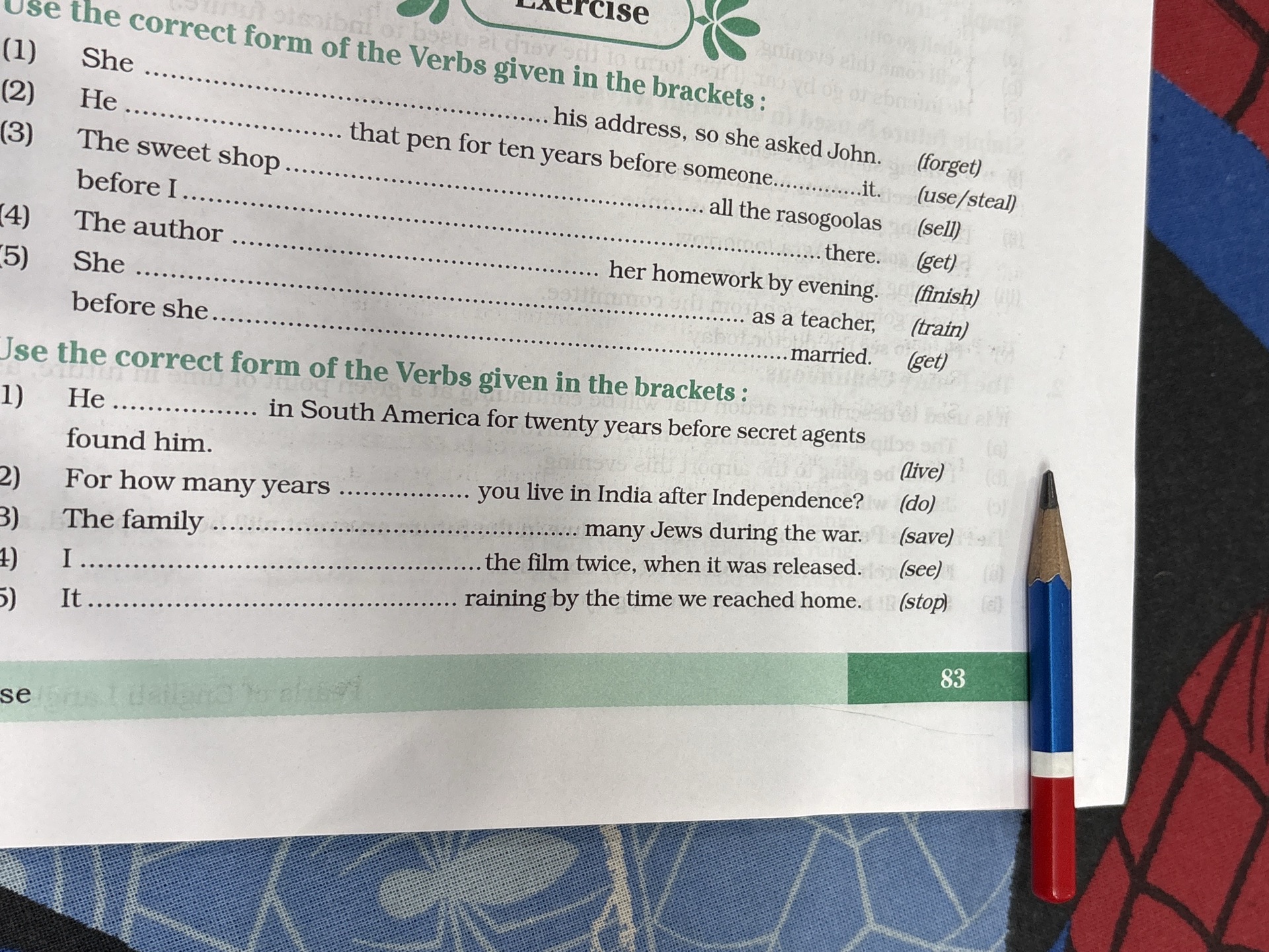 Use the correct form of the Verbs given in | StudyX