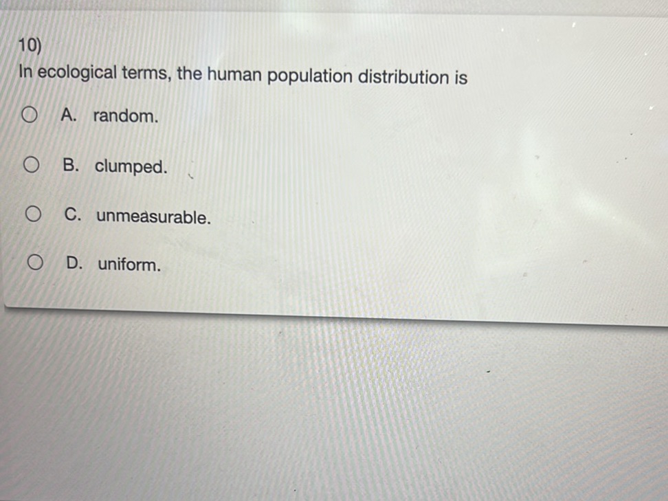 10) In ecological terms, the human | StudyX