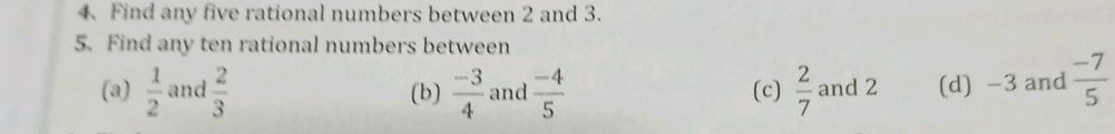4. Find any five rational numbers between 2 | StudyX