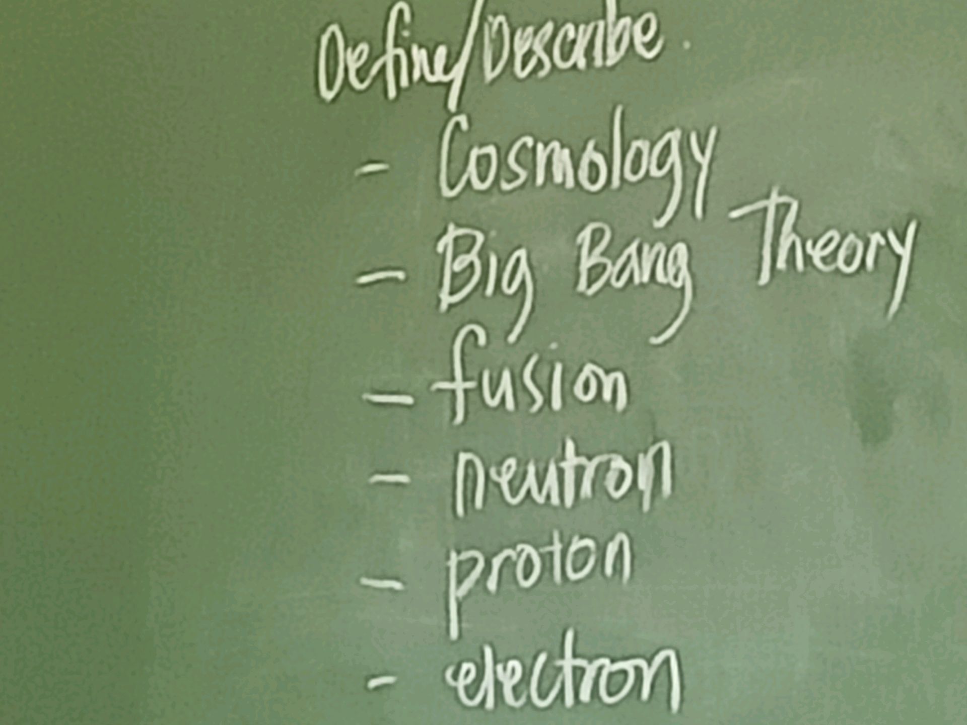 Define/Describe - Cosmology - Big Bang | StudyX