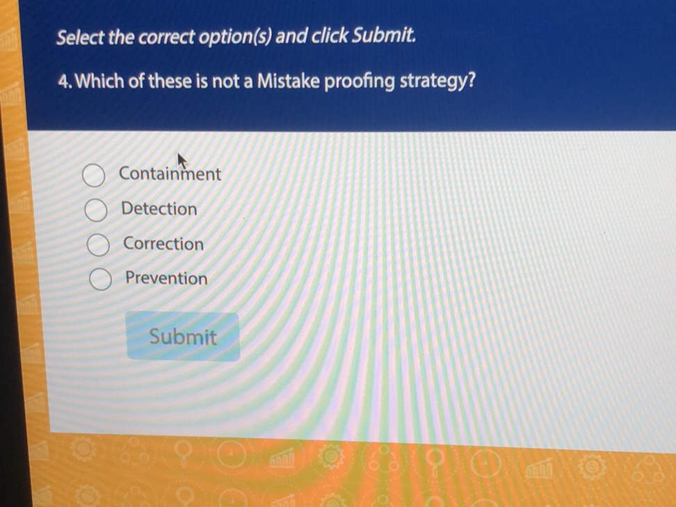 4. Which of these is not a Mistake proofing | StudyX