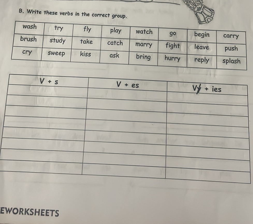 B. Write these verbs in the correct group. | StudyX