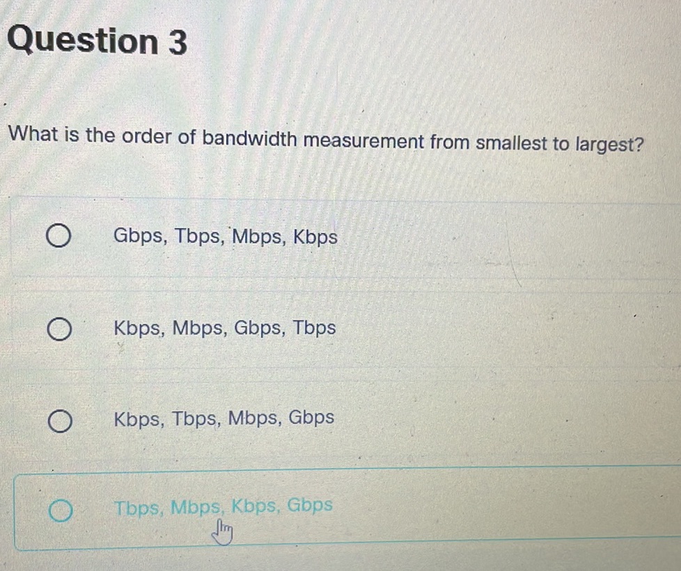 What is the order of bandwidth measurement | StudyX