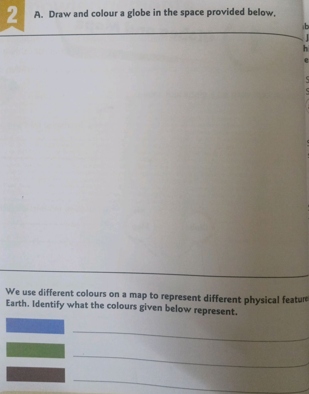 A. Draw and colour a globe in the space | StudyX