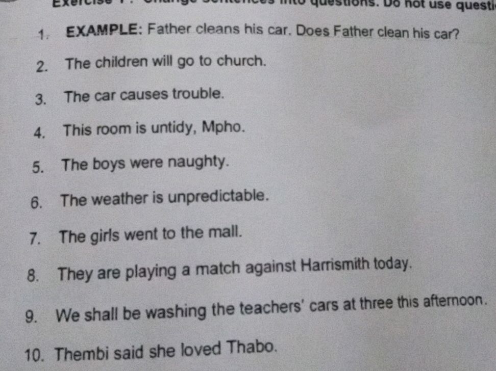 Exercise 1: Change sentences into questions. | StudyX