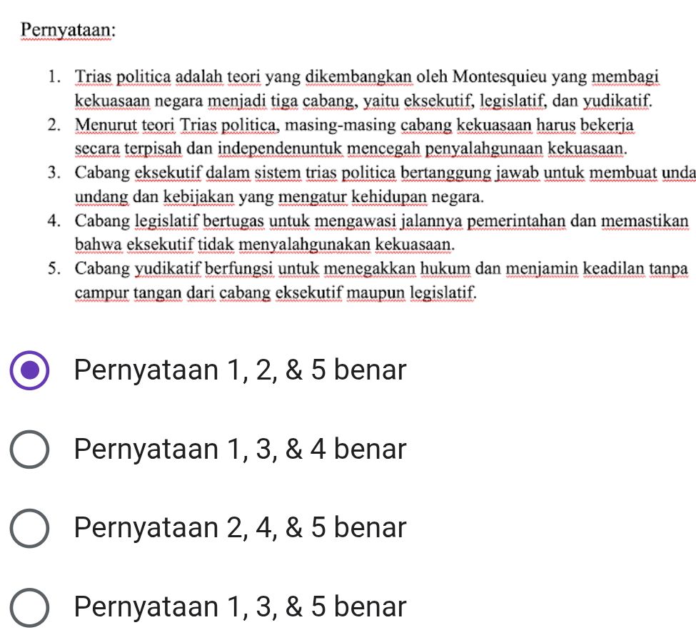 Pernyataan: 1. Trias politica adalah teori | StudyX