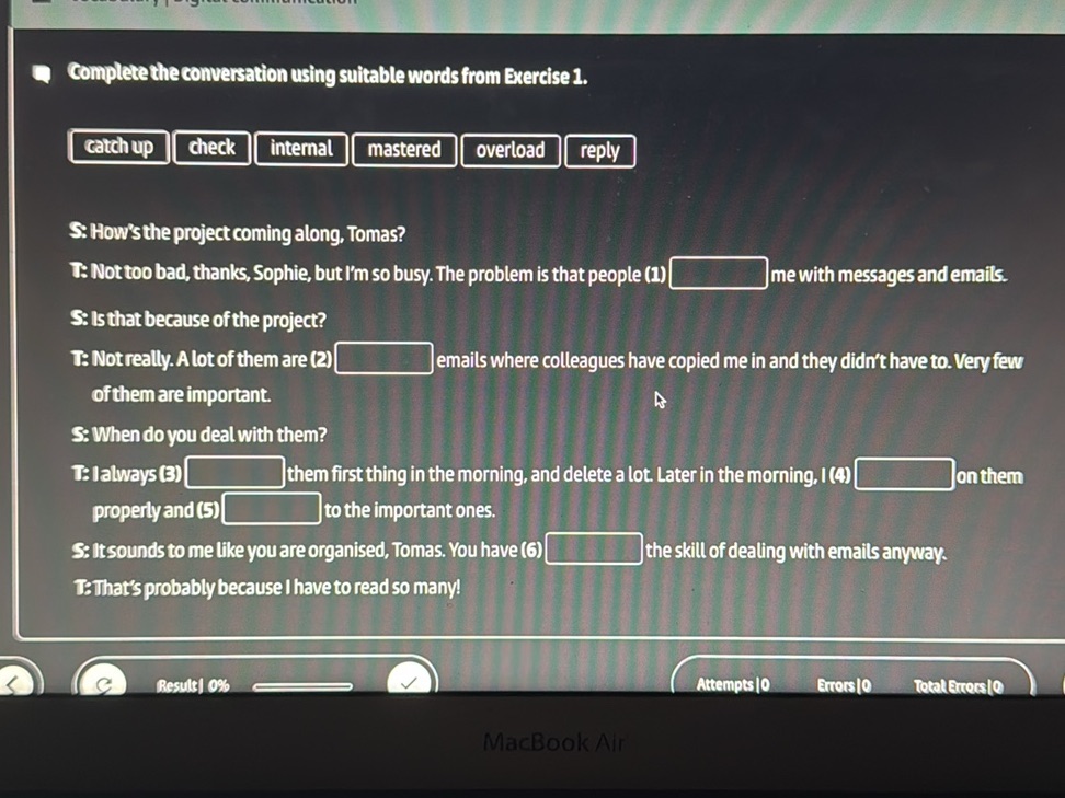 Complete the conversation using suitable