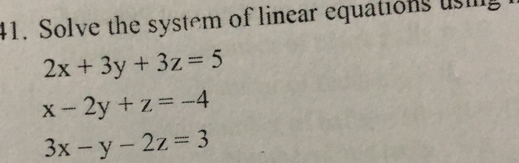 41. Solve the system of linear equations | StudyX