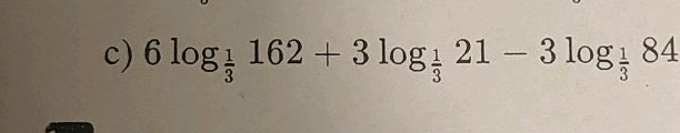 c) $6 { {1}{3}} 162 + 3 { {1}{3}} 21 - 3