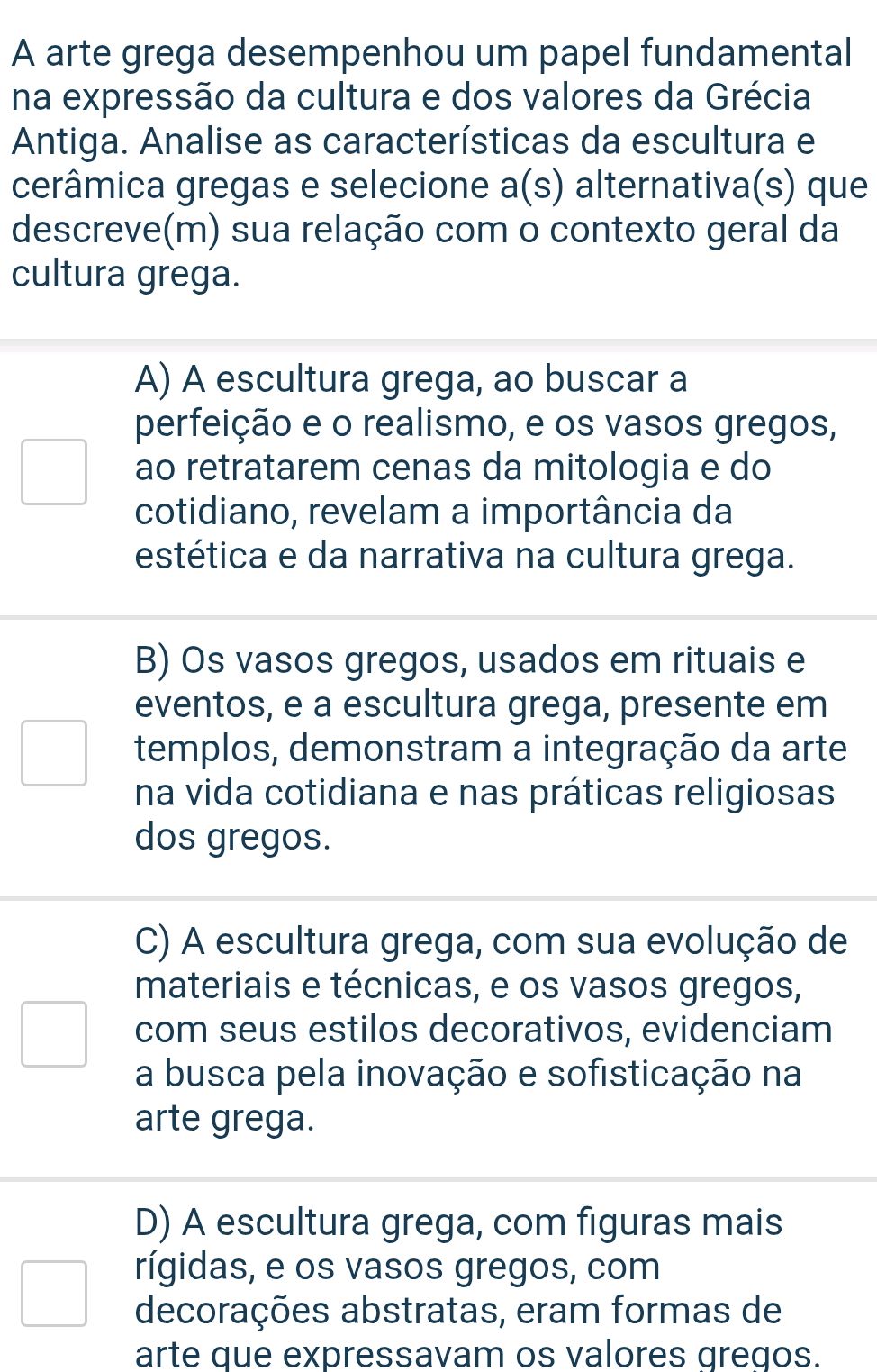 A arte grega desempenhou um papel | StudyX
