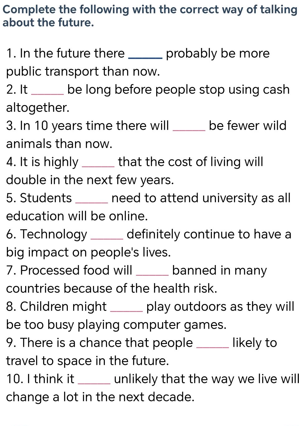 Complete the following with the correct way | StudyX