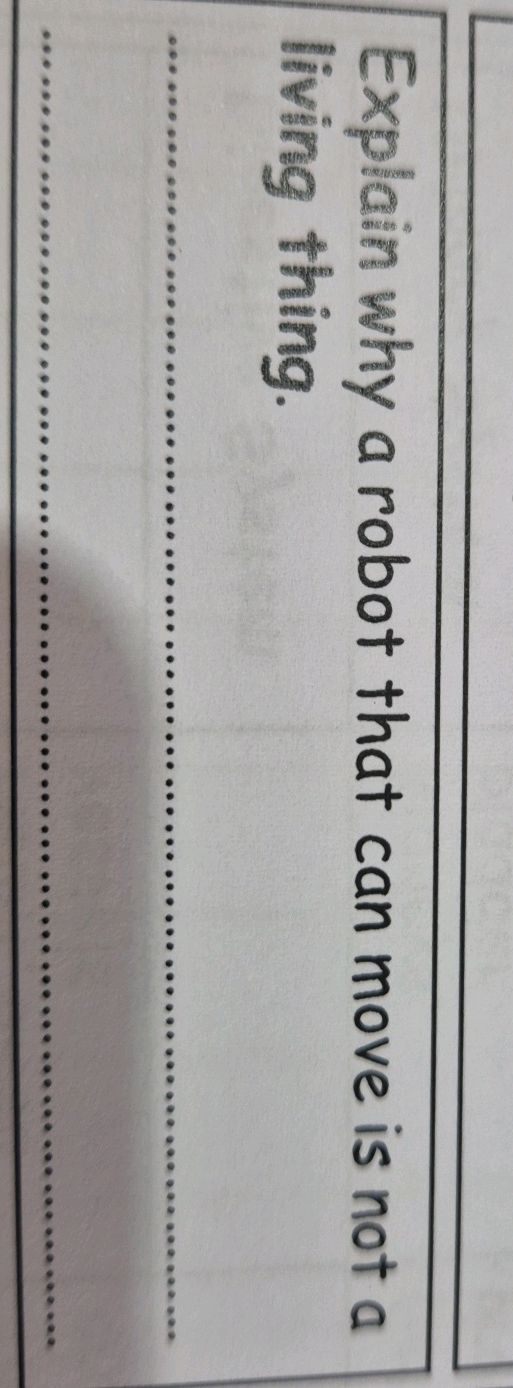 Explain why a robot that can move is not a | StudyX