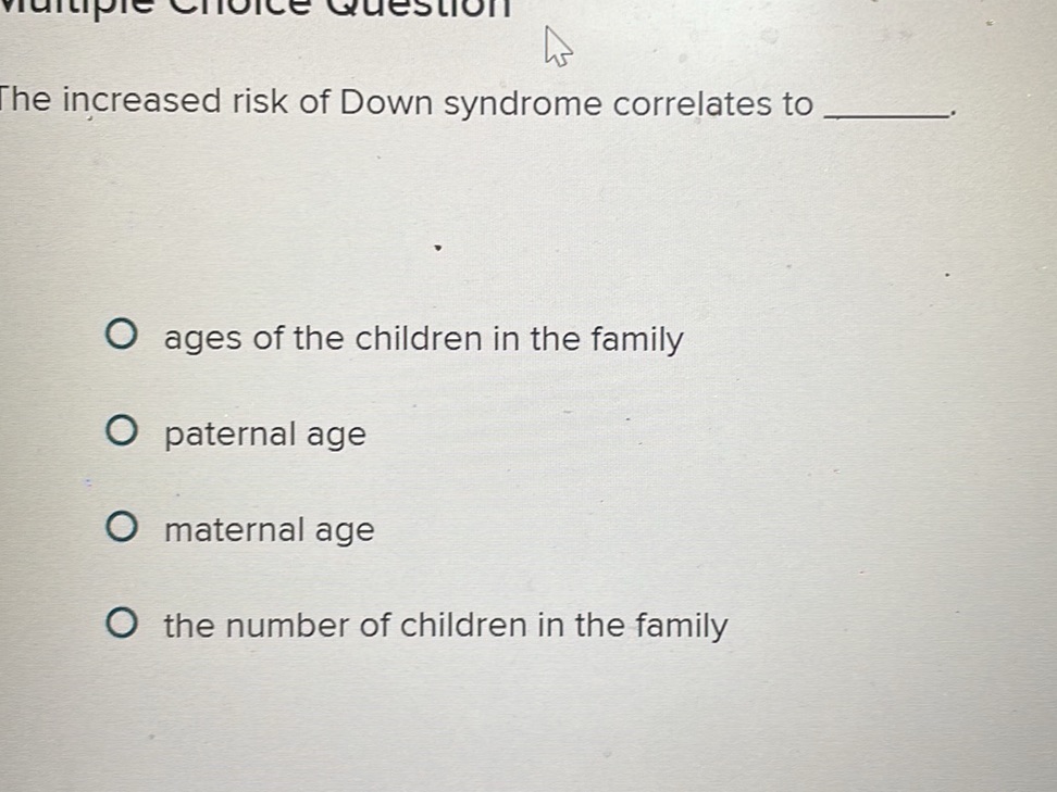 The increased risk of Down syndrome | StudyX