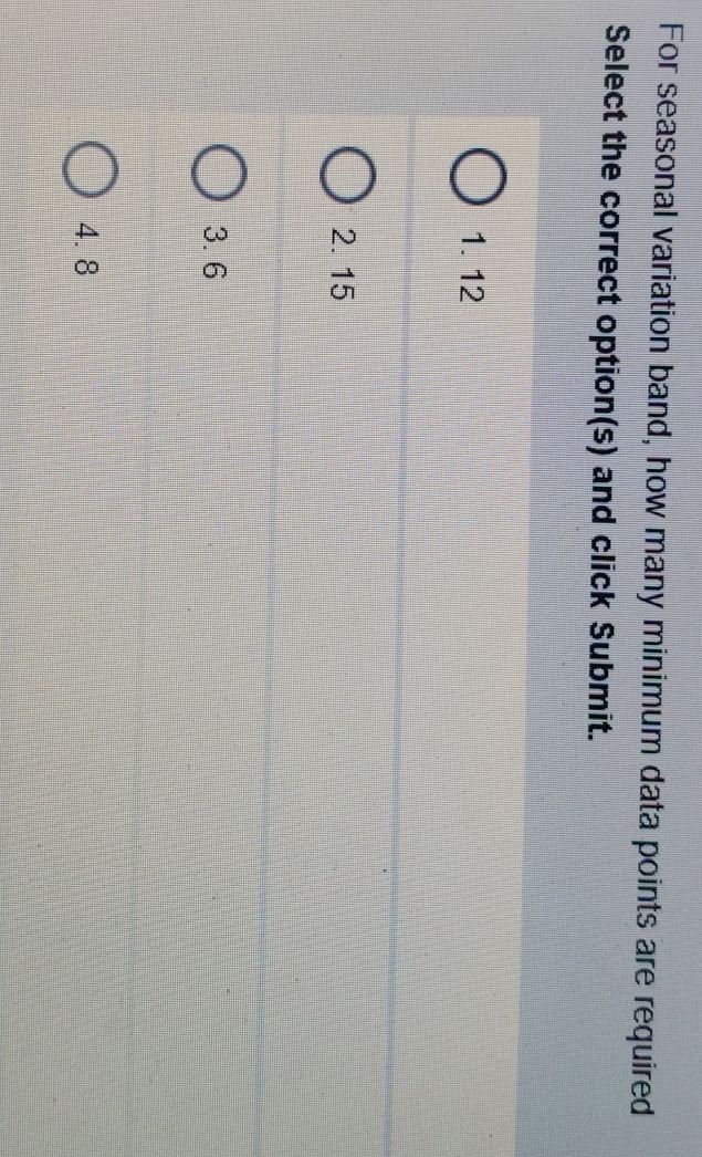 For seasonal variation band, how many | StudyX