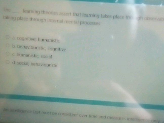 The _____ learning theories assert that | StudyX