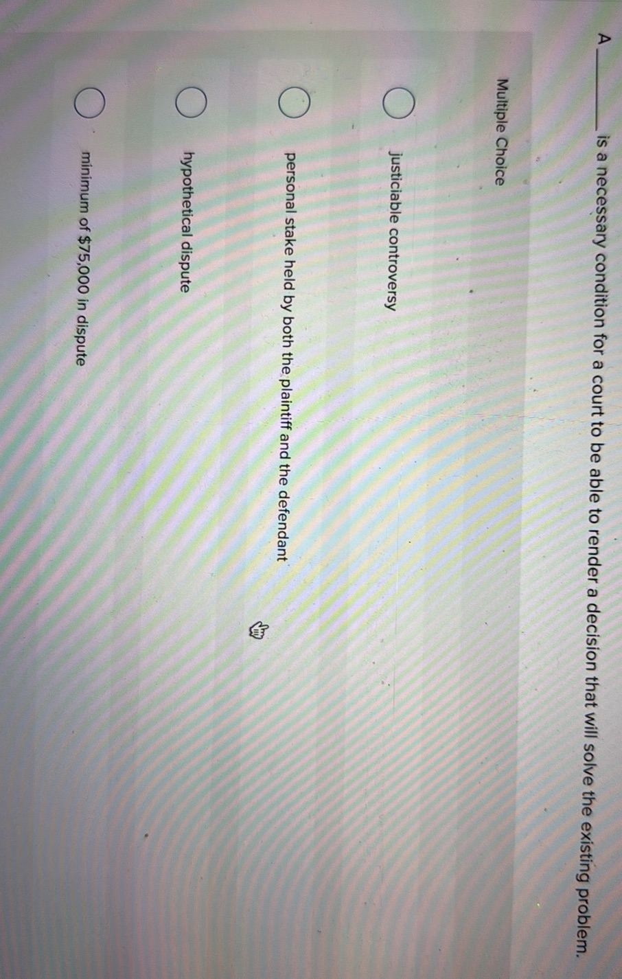 A ______ is a necessary condition for a | StudyX