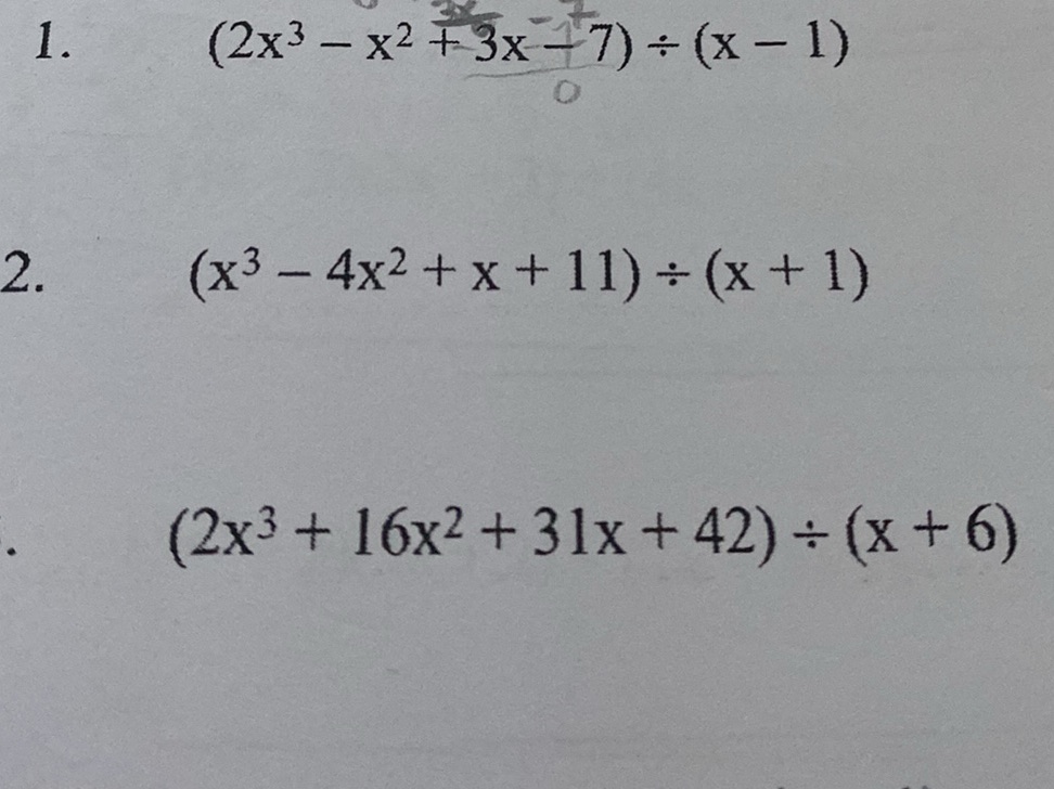 1. $(2x^3 - x^2 + 3x - 7) (x - 1)$ 2. | StudyX