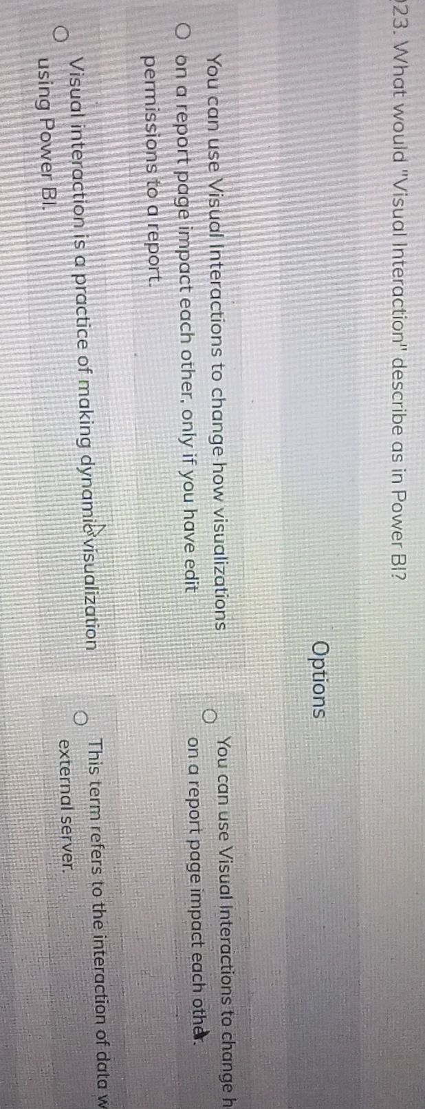 23. What would "Visual Interaction" describe | StudyX