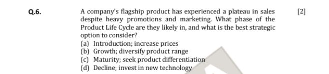 A company's flagship product has experienced | StudyX