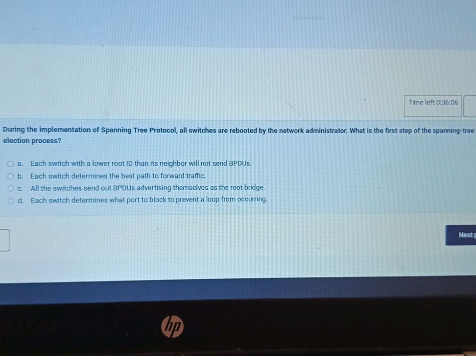 During the implementation of Spanning Tree | StudyX