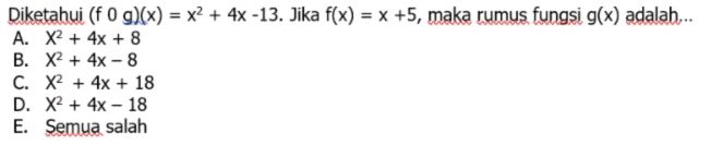 Diketahui $(f g)(x) = x^2 + 4x - 13$. Jika | StudyX