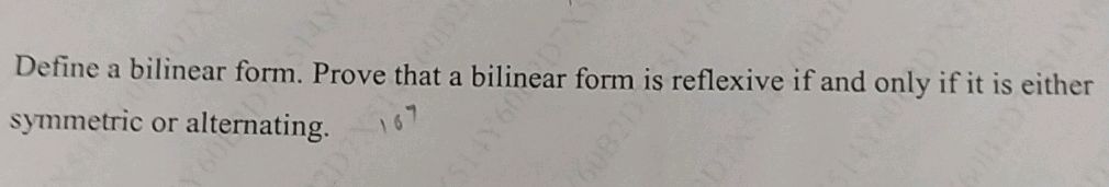 Define a bilinear form. Prove that a | StudyX