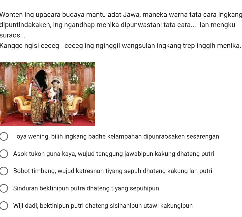Wonten ing upacara budaya mantu adat Jawa, | StudyX