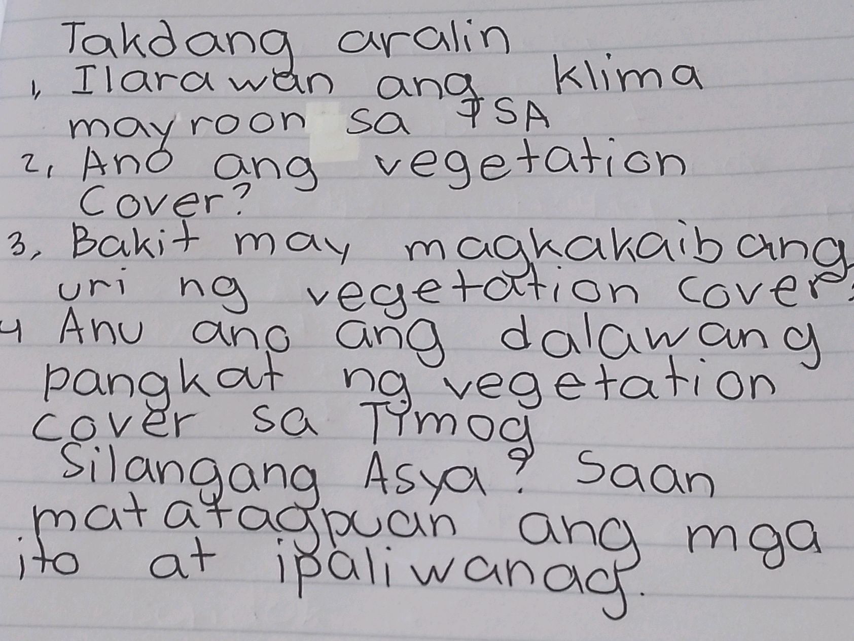 Ilarawan ang klima mayroon sa TSA. 2. Ano